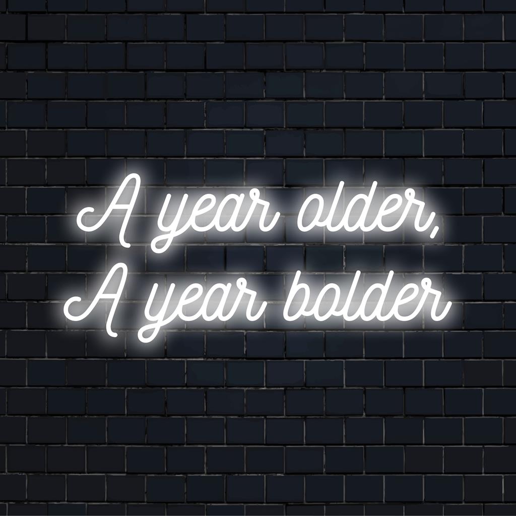 A Year Older, A Year Bolder: Custom Neon Signs Decor – The Art Neon