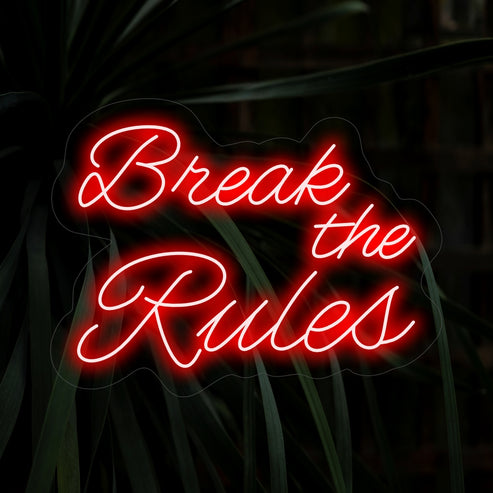 Rebel with Style: The Art Neon's 'Break The Rules' Neon Sign – Bold ...
