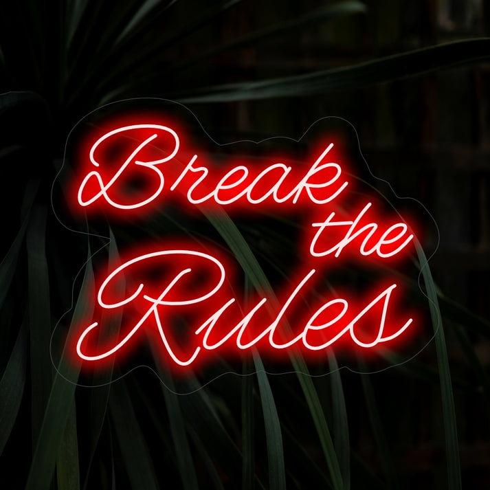 Rebel with Style: The Art Neon's 'Break The Rules' Neon Sign – Bold ...