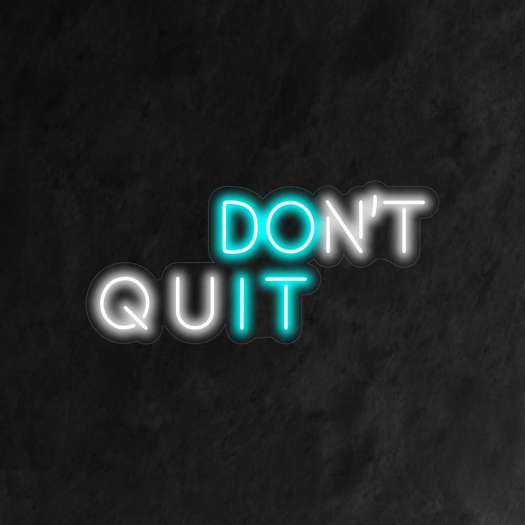 Don't Quit Do It LED Neon Signs - Unique & Personalized Decor – The Art ...