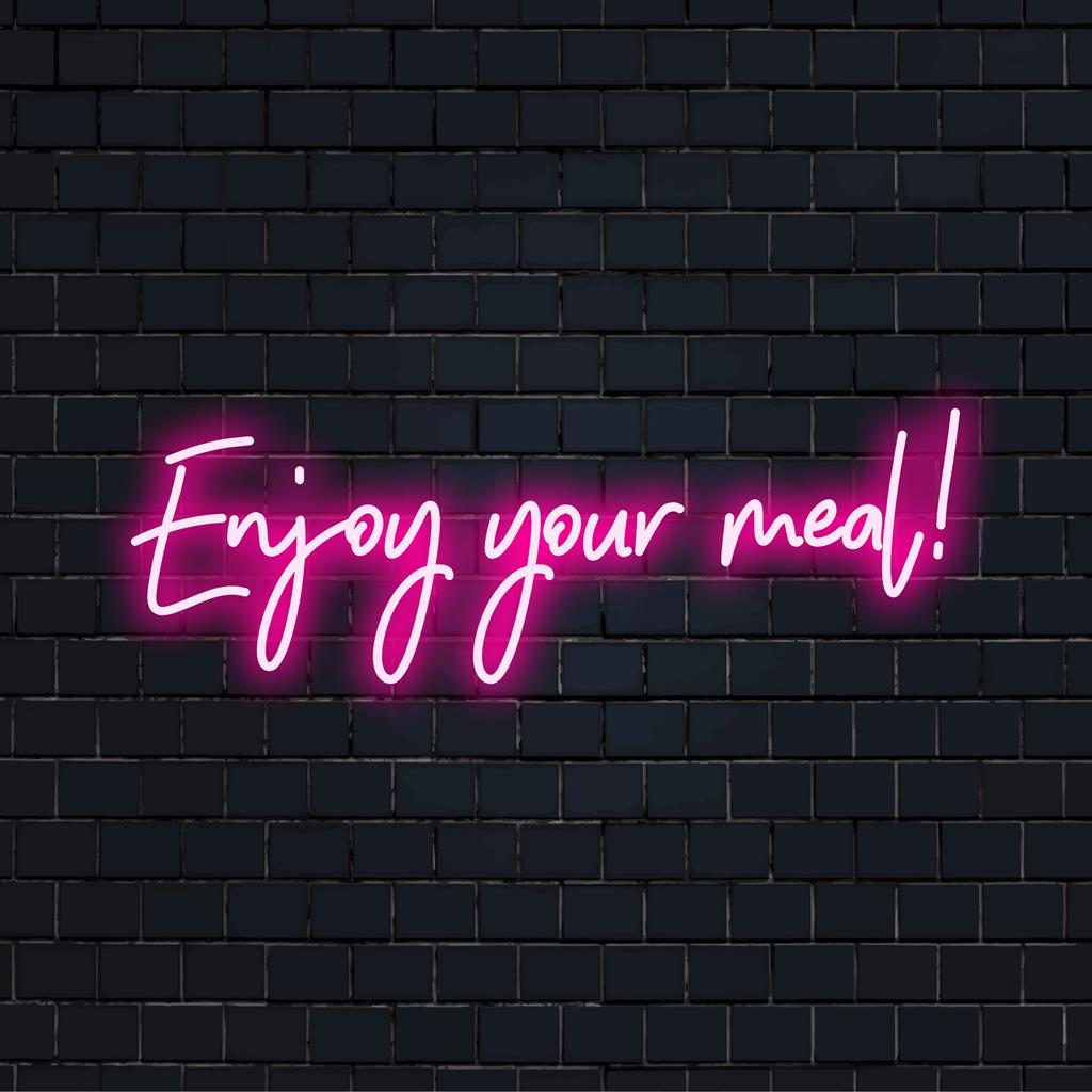 Enjoy Your Meal! LED Neon Unique Home & Event Sign – The Art Neon