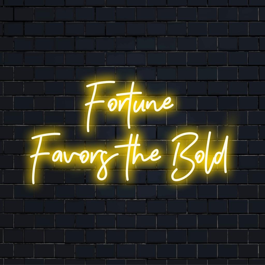 Fortune Favors The Bold LED Neon Signs – Unique, Personalized Decor ...