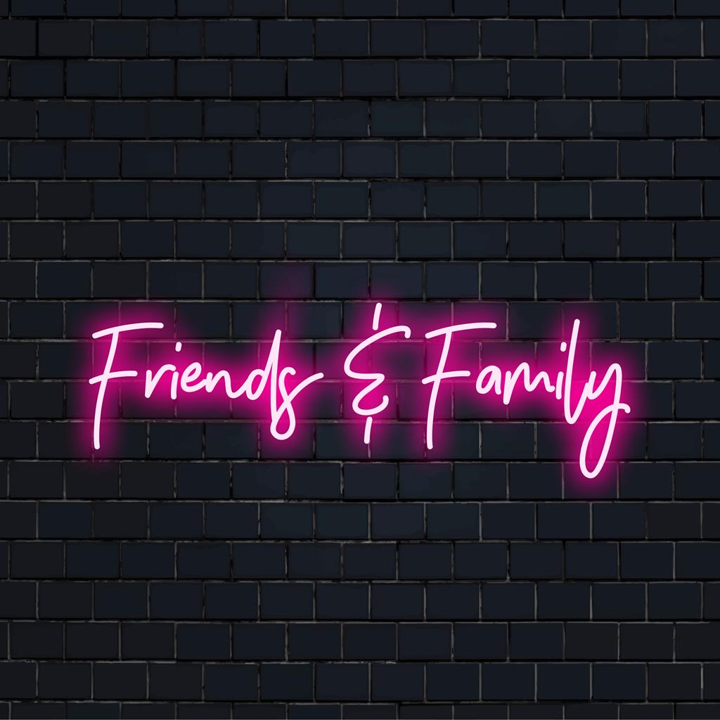 Friends Family Custom Made LED Neon Sign - Unique Decor – The Art Neon