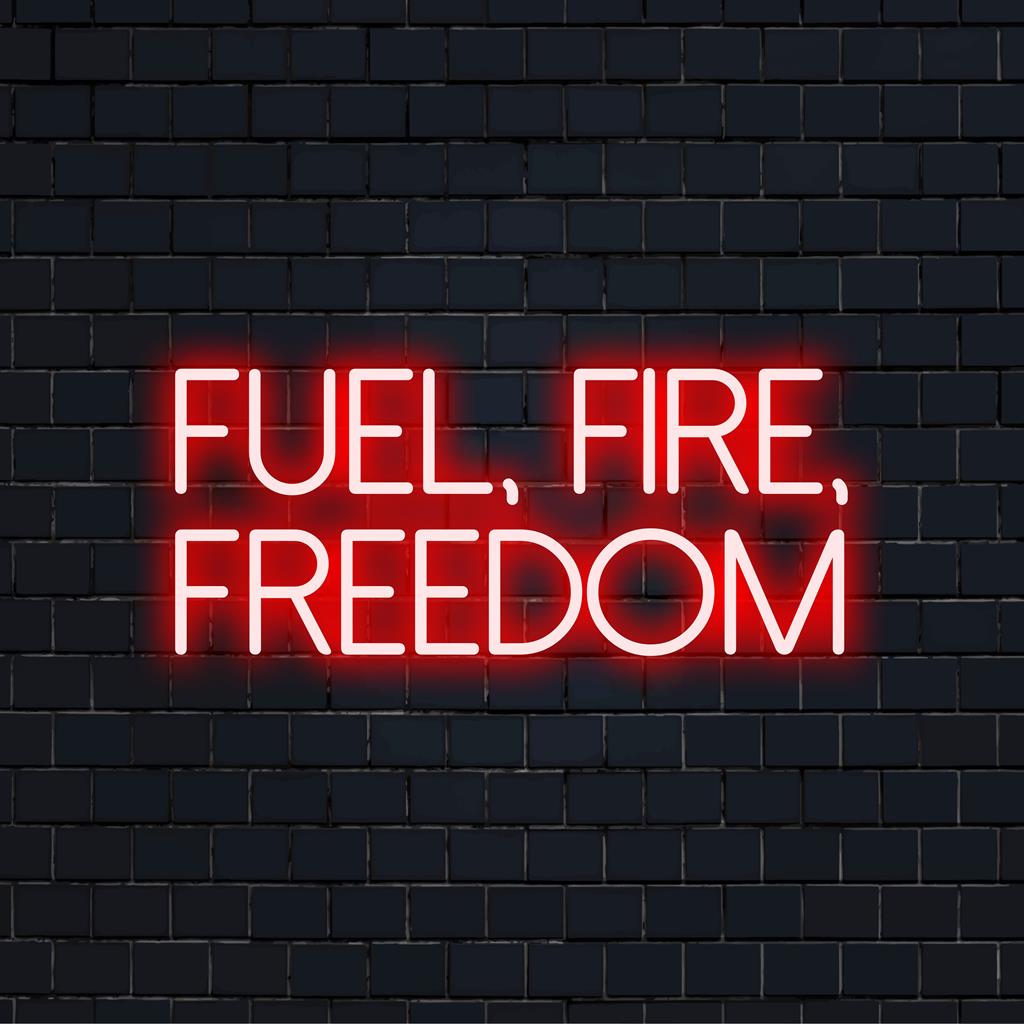 Fuel, Fire, Freedom LED Neon Signs – Unique & Personalized Decor – The ...