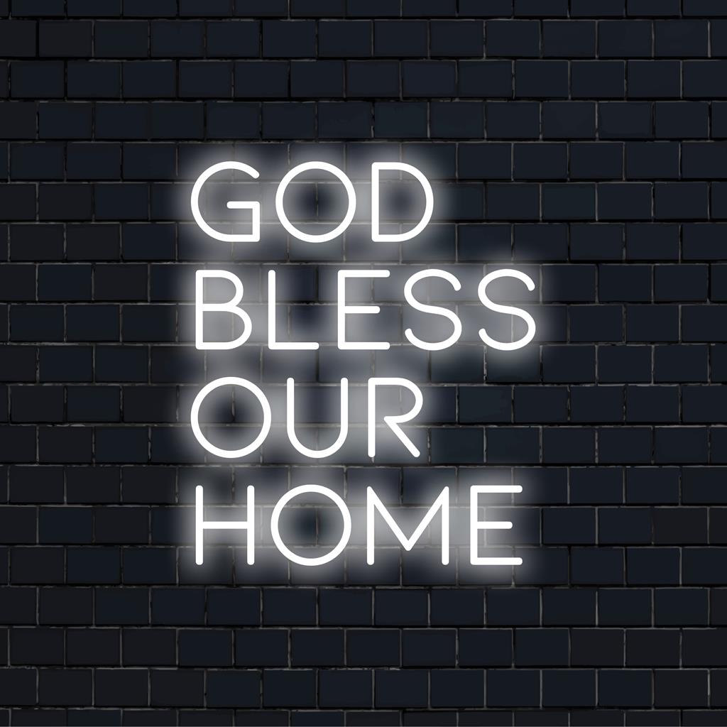 God Bless Our Home LED Neon Signs - Unique & Personalized Decor – The ...