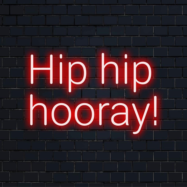 Hip Hip Hooray! LED Neon Sign - Unique Custom Decor – The Art Neon