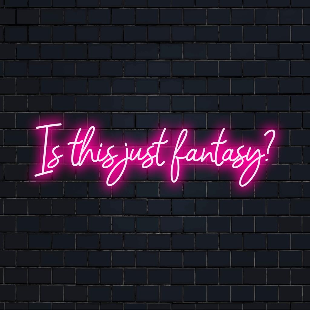 Is This Just Fantasy LED Neon Signs - Personalized Decor – The Art Neon
