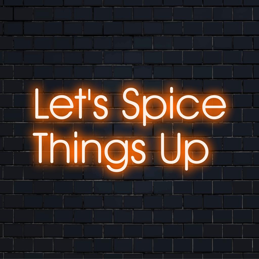 Let's Spice Things Up LED Neon Signs: Custom Decor & Unique Style – The ...