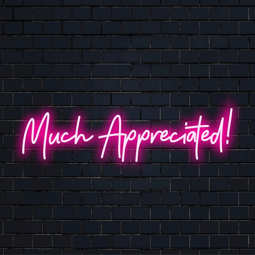 Much Appreciated! LED Neon Signs | Custom Neon Sign Decor – The Art Neon