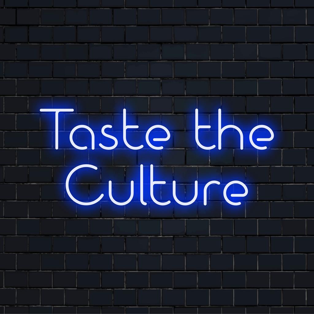 Taste The Culture Custom Made LED Neon Signs: Unique Personalized Decor ...