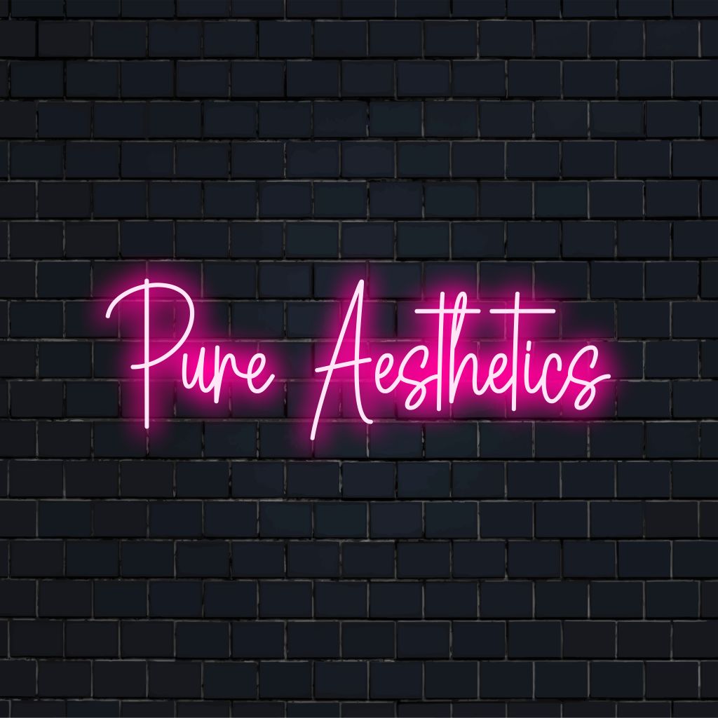 Pure Aesthetics LED Neon Sign | Light Sign – The Art Neon