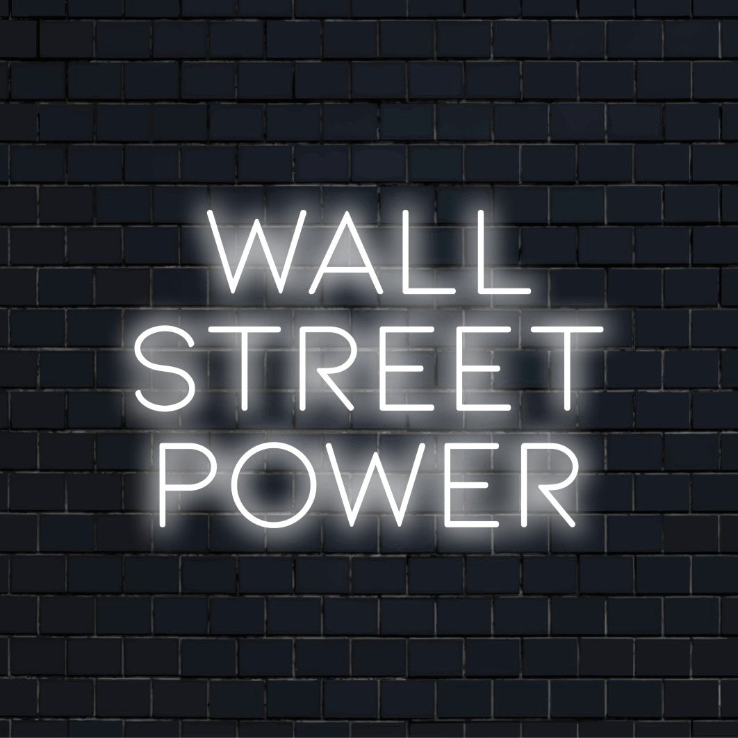 Wall Street Power LED Neon Sign | Custom Neon – The Art Neon